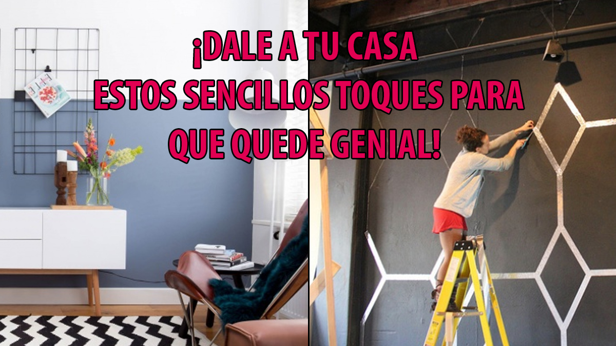 ¡Dale a tu casa estos sencillos toques para que quede genial! – Sonrie ...