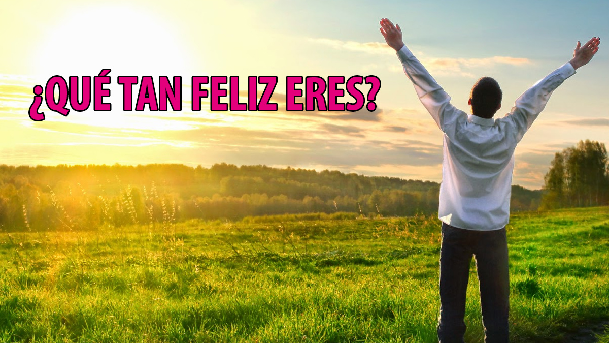 TEST: ¿Qué tan feliz eres? – Sonrie Para Vivir Mejor